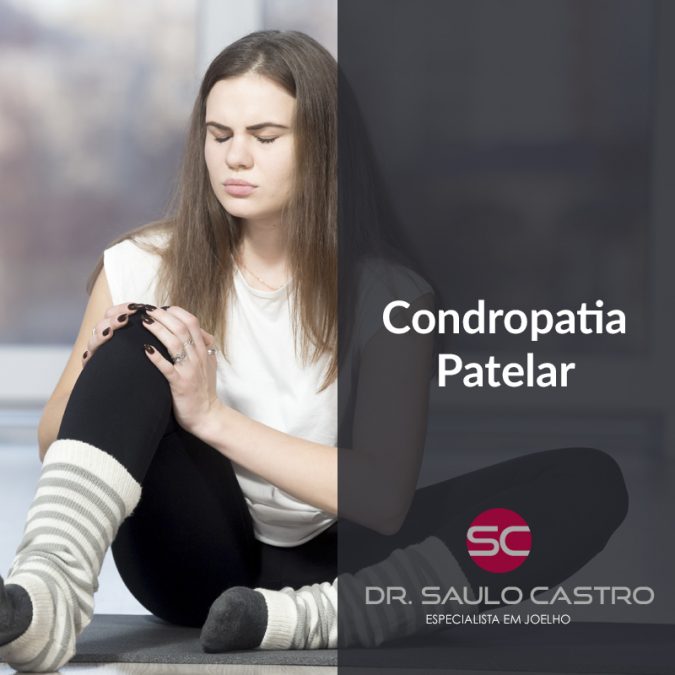 Condropatia Patelar - O que é, Sintomas e Tratamentos - Dr Saulo Castro